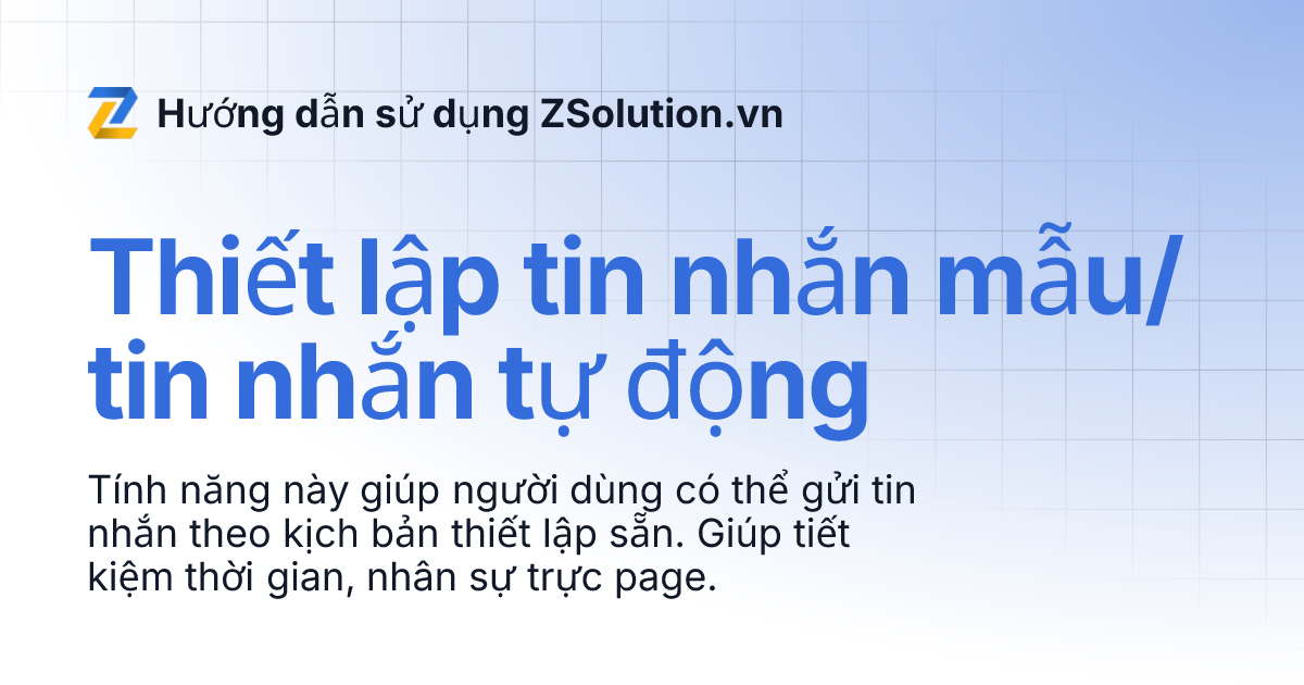 Thiết lập tin nhắn mẫu/tin nhắn tự động | Hướng dẫn sử dụng ZSolution.vn